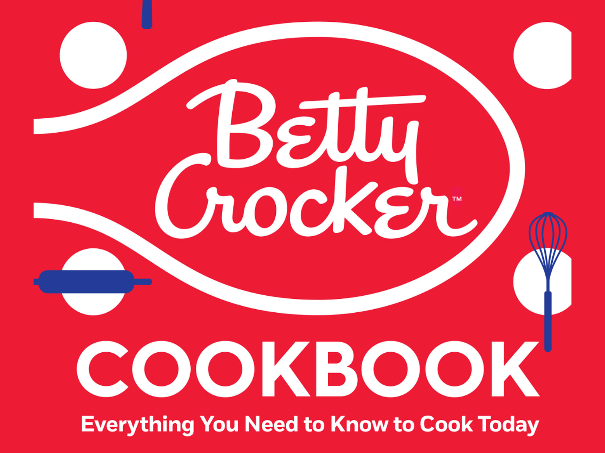 New Betty Crocker cookbook features latest cooking trends - General Mills
